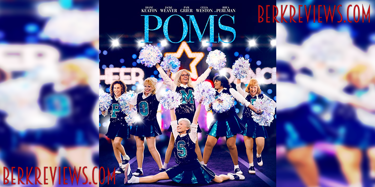 Poms (2019) reviewed by Jonathan Berk – Berkreviews.com